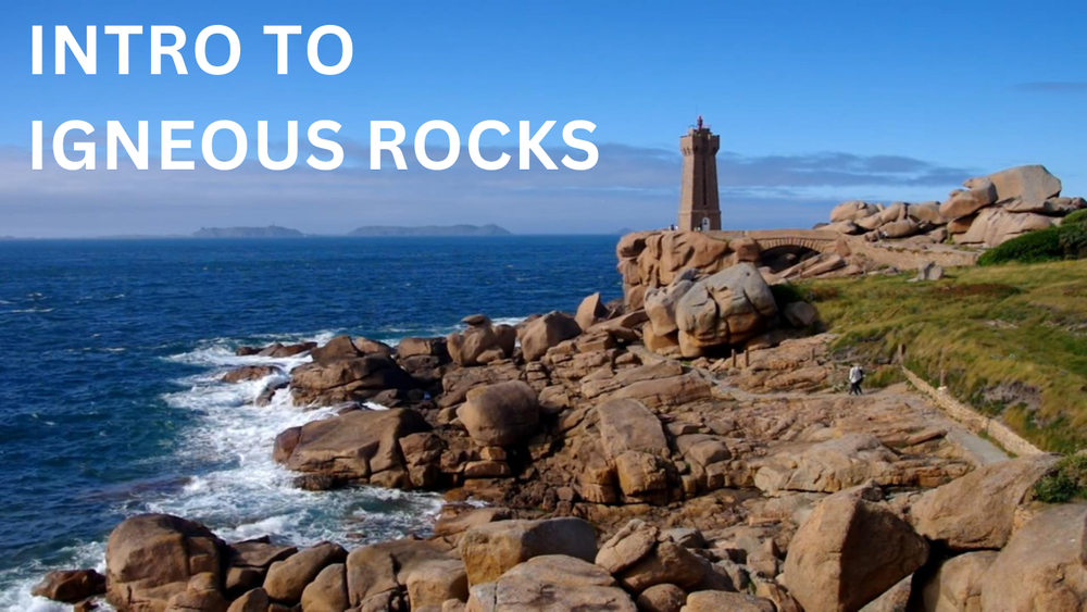 Video Based Quiz: Intro to Igneous Rocks